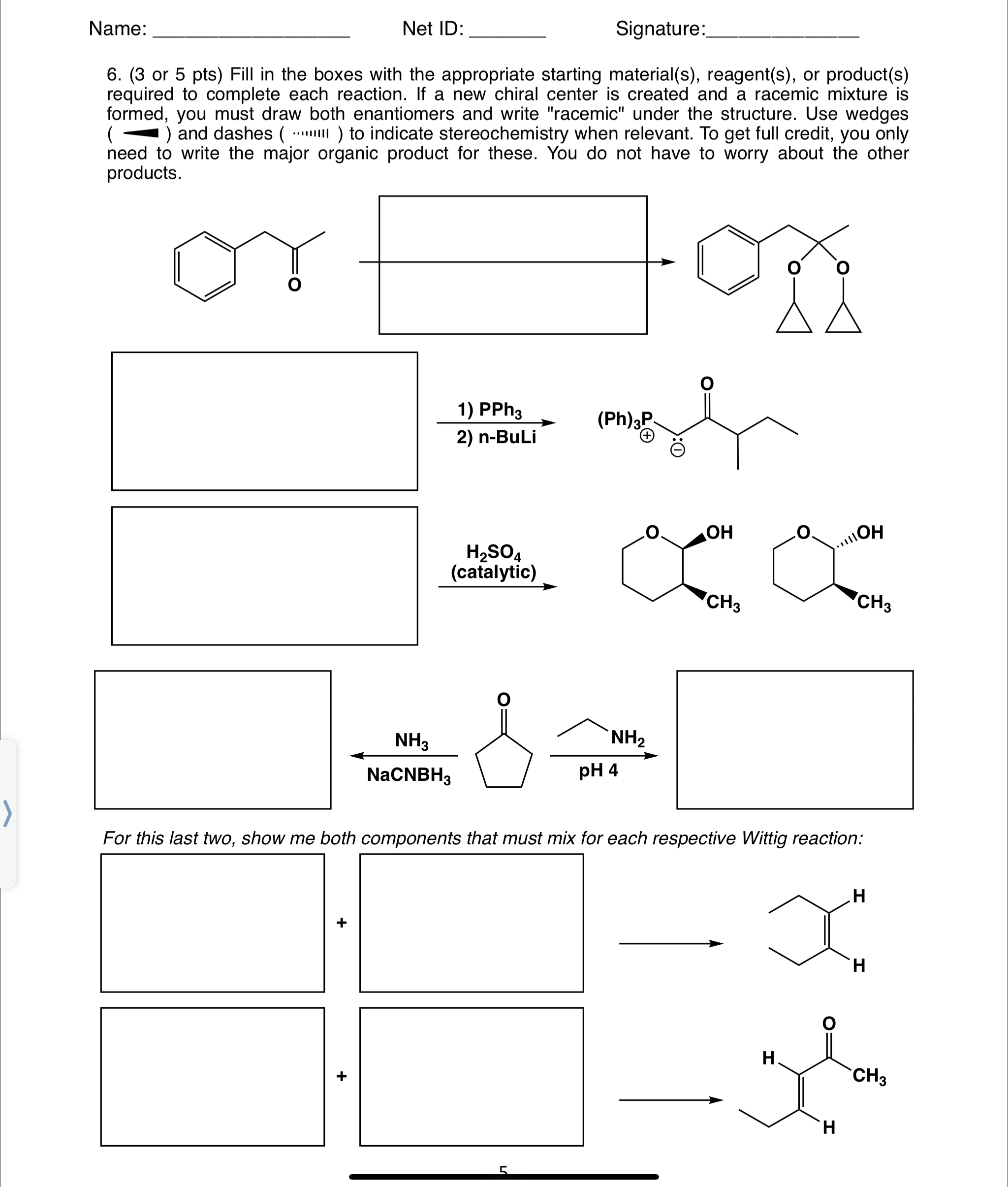 SOLVED: Name: Net ID: Signature: 6. (3 or 5 pts) Fill in the boxes with ...