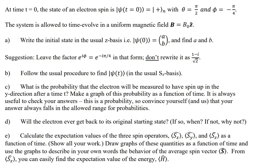 i need some help with this quantum mechanics question at time t 0 the state of an electron spin ...