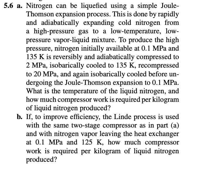 SOLVED: 5.6 a. Nitrogen can be liquefied using a simple Joule-Thomson ...