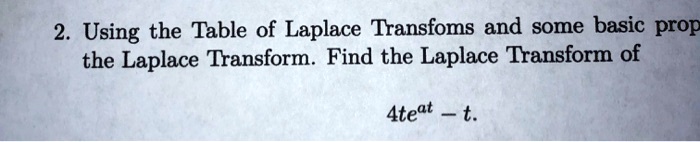 Using the Table of Laplace Transforms and some basic properties of the ...