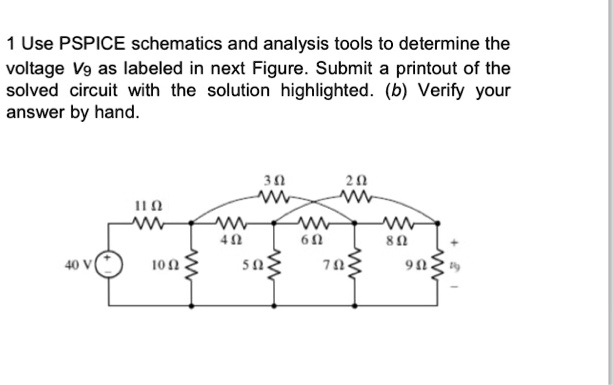 SOLVED: Use PSPICE schematics and analysis tools to determine the voltage Vg as labeled in the ...
