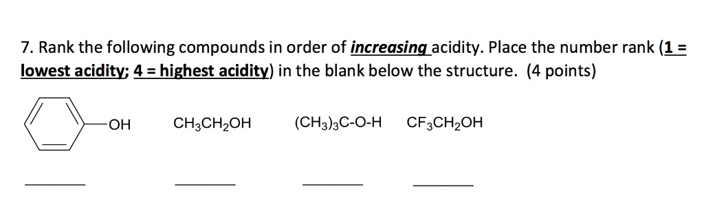7. Rank the following compounds in order of increasing acidity. Place ...