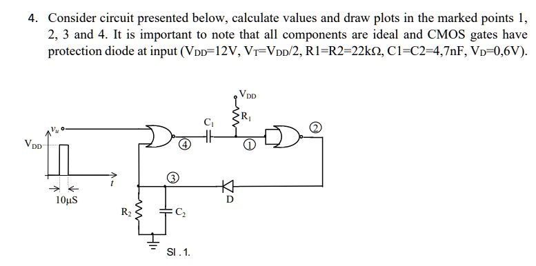 SOLVED: 4. Consider circuit presented below, calculate values and draw plots in the marked ...
