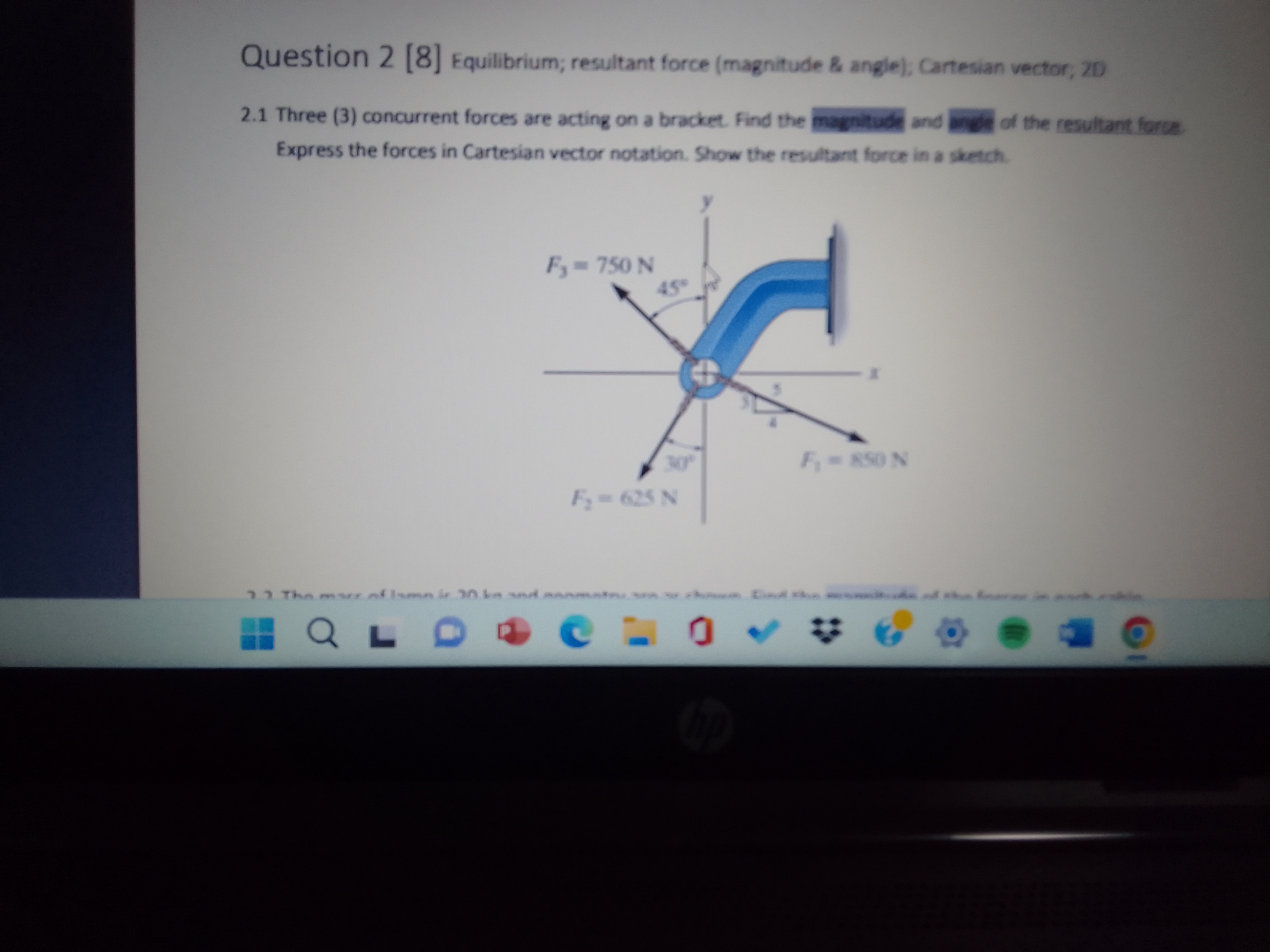 Question 2 [8] Equilibrium Resultant Force Magnitude 8 Angle