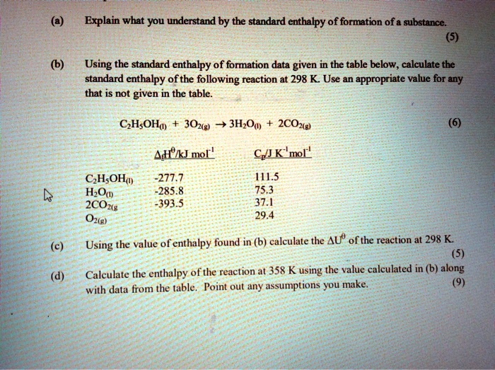 SOLVED: Explain what You understand by the standard enthalpy of formation of a substance: Using ...