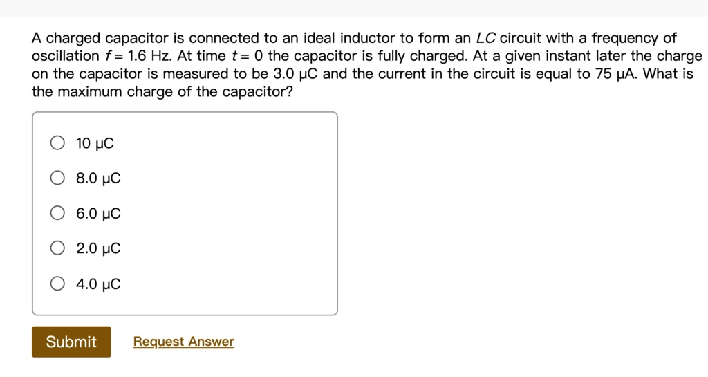 a charged capacitor is connected to an ideal inductor to form an lc circuit with a frequency of ...