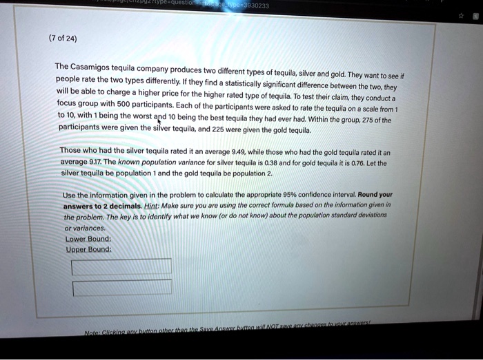 SOLVED: 930233 (7 of 24) The Casamigos tequila company produces two ...