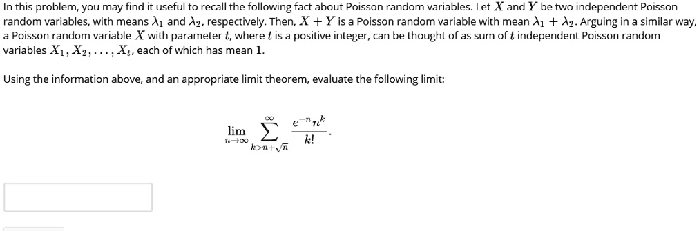 Solved In This Problem You May Find It Useful To Recall The Following Fact About Poisson