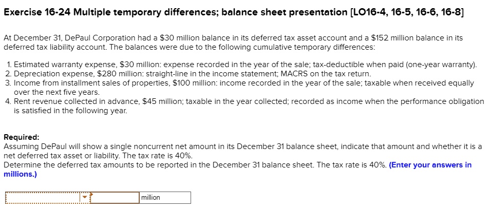 SOLVED: Exercise 16-24 Multiple temporary differences; balance sheet ...
