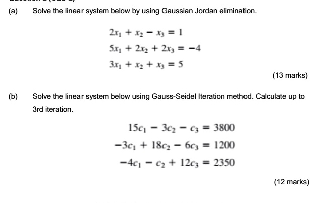 SOLVED: Solve the linear system below by using Gaussian Jordan ...