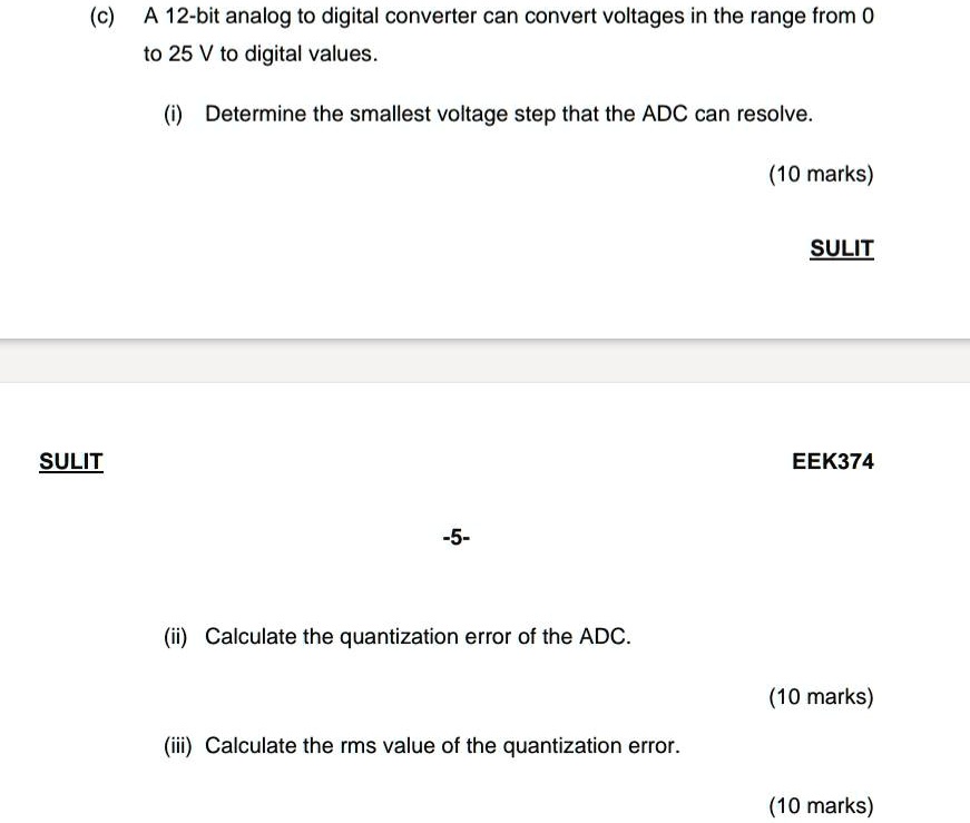 SOLVED: (c) A 12-bit analog-to-digital converter can convert voltages in the range from 0 to 25 ...