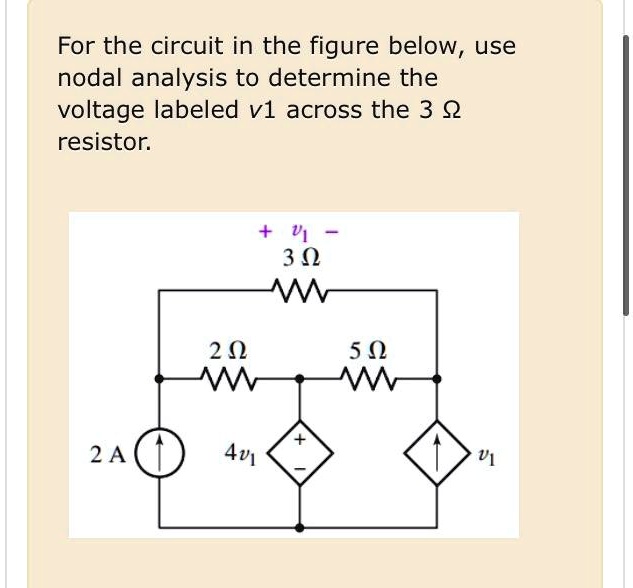 For the circuit in the figure below, use nodal analysis to determine the voltage labeled v1 ...