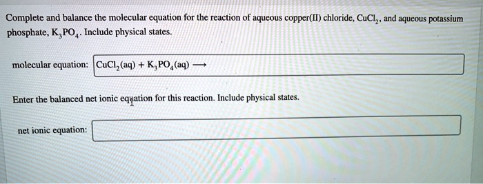 complete and balance the molecular equation for the reaction of aqueous ...