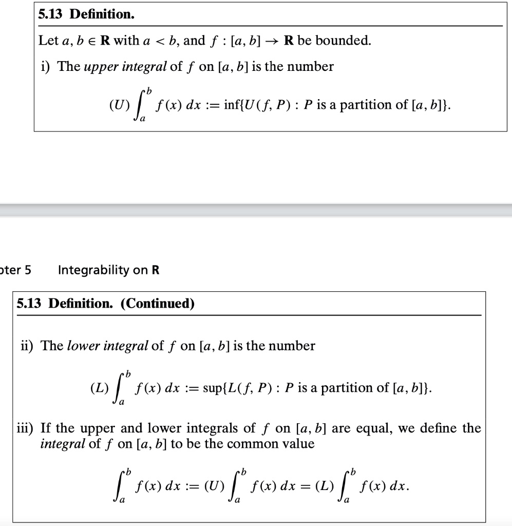 513 definition let ab rwith a b and f ab 5 rbe bounded 1 the upper integral of f on gb is the ...