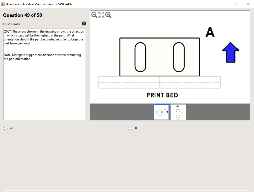 Associate - Additive Manufacturing (CSWA-AM) Question 49 of 50 For 2 ...