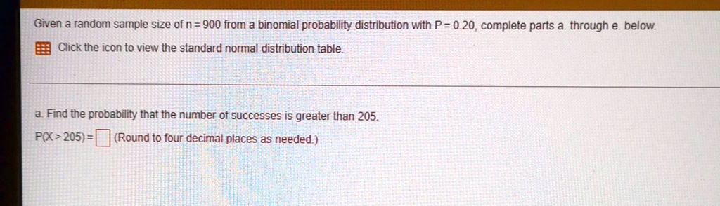 SOLVED: Given a random sample size of n = 900 from a binomial probability distribution with P ...