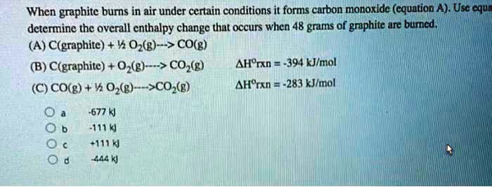SOLVED: When graphite burns in air under certain conditions, it forms ...