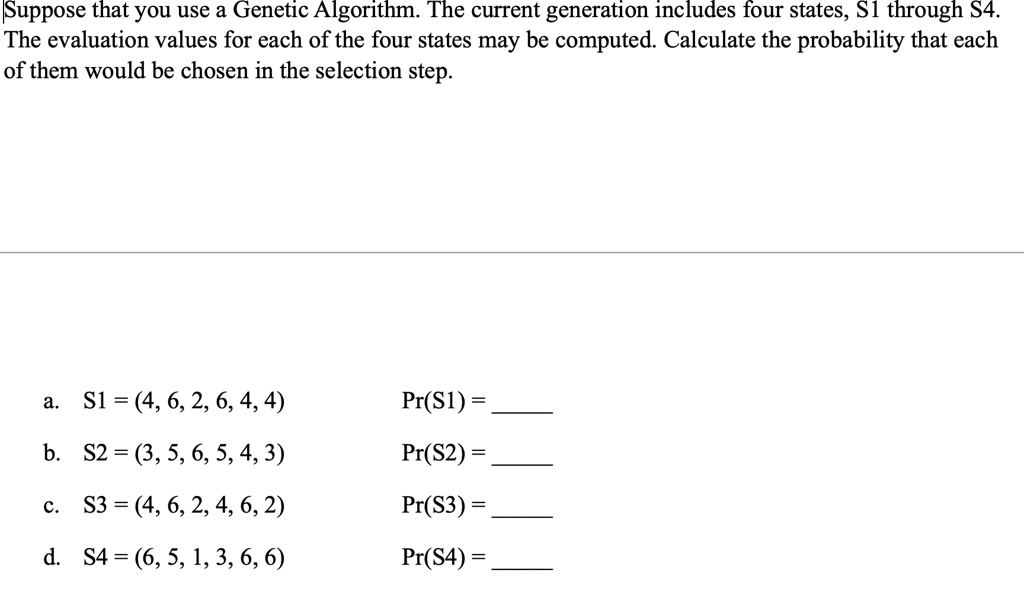 suppose that you use a genetic algorithm the current generation ...