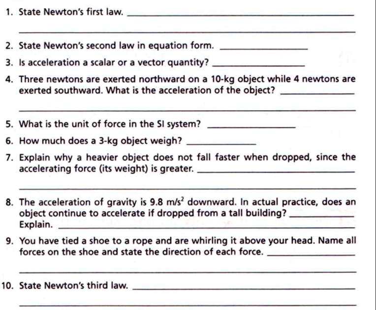 1. State Newton's first law. 2. State Newton's second law in equation ...
