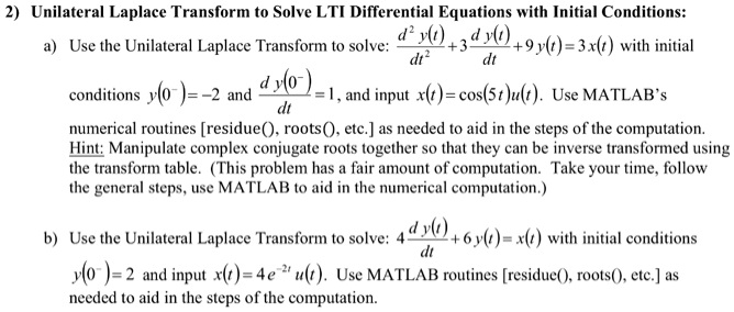 SOLVED: Unilateral Laplace Transform to Solve LTI Differential Equations with Initial Conditions ...