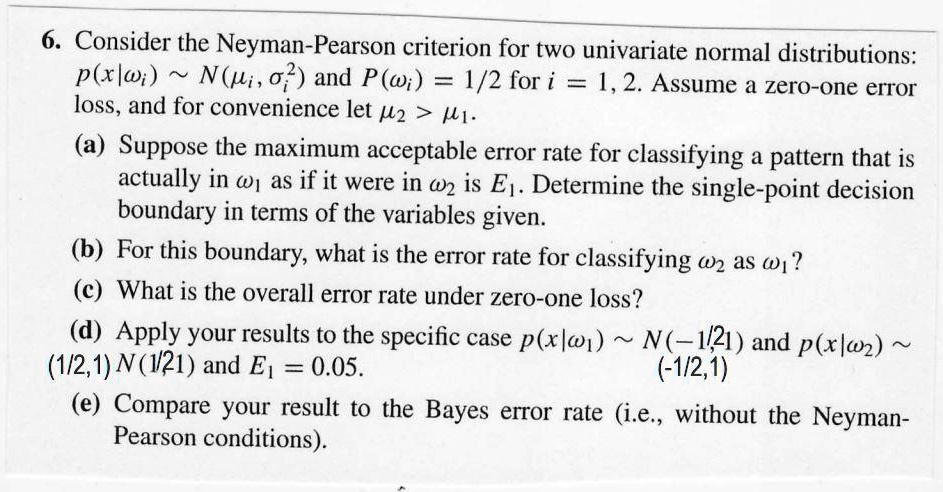 SOLVED: Consider the Neyman-Pearson criterion for two univariate normal ...