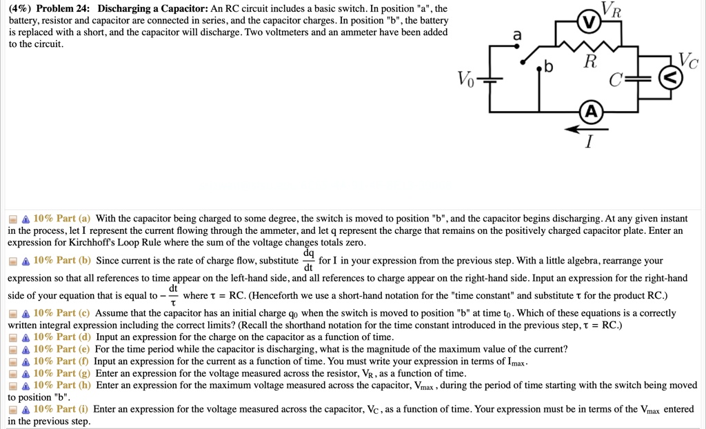 SOLVED: I'm stuck, please help me with all parts. (4%) Problem 24: Discharging a Capacitor: An ...