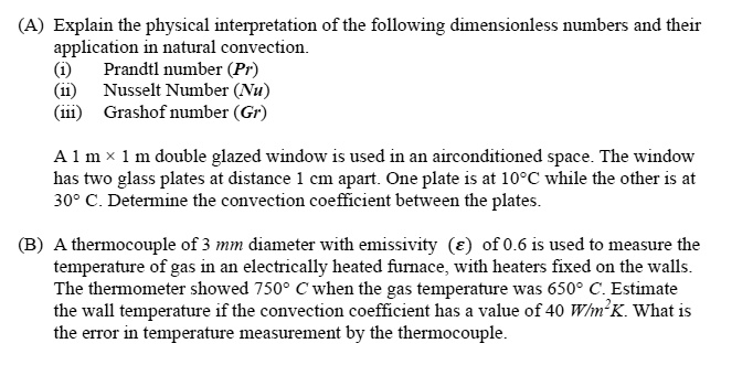 (A) Explain the physical interpretation of the following dimensionless ...