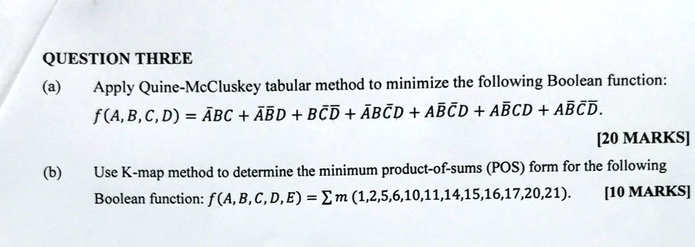 QUESTION THREE (a) Apply Quine-McCluskey tabular method to minimize the ...
