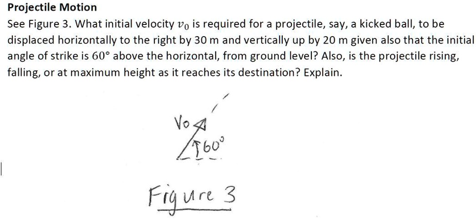 SOLVED:Projectile Motion See Figure 3_ What initial velocity Vo is required for a projectile ...