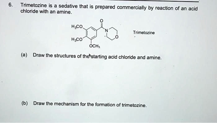 SOLVED: Trimetozine is a sedative that is prepared commercially by ...