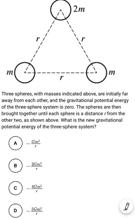 m 2m r r r m Three spheres, with masses indicated above, are initially ...