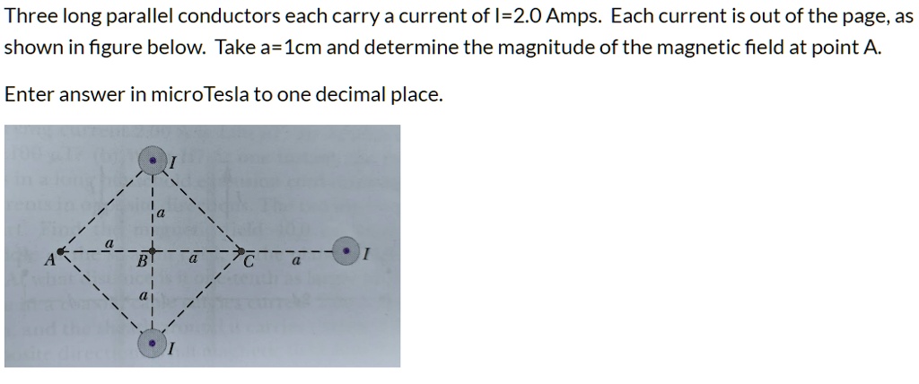 three long parallel conductors each carry a current of 20 amps each ...