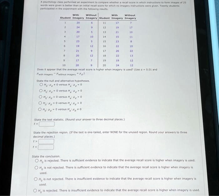 SOLVED: A psychology cass performed an experiment to compare whether a ...