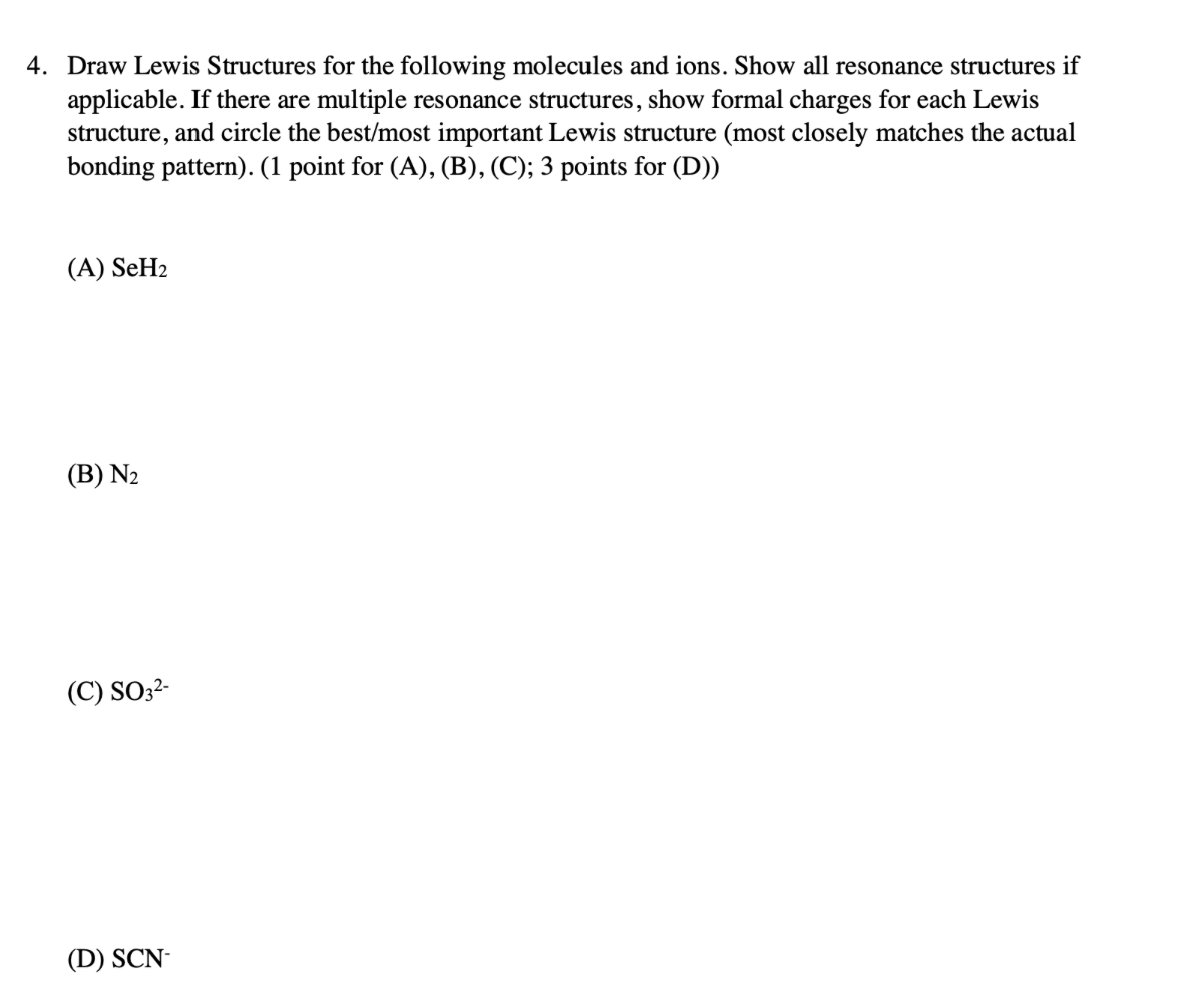 SOLVED: 4. Draw Lewis Structures for the following molecules and ions ...