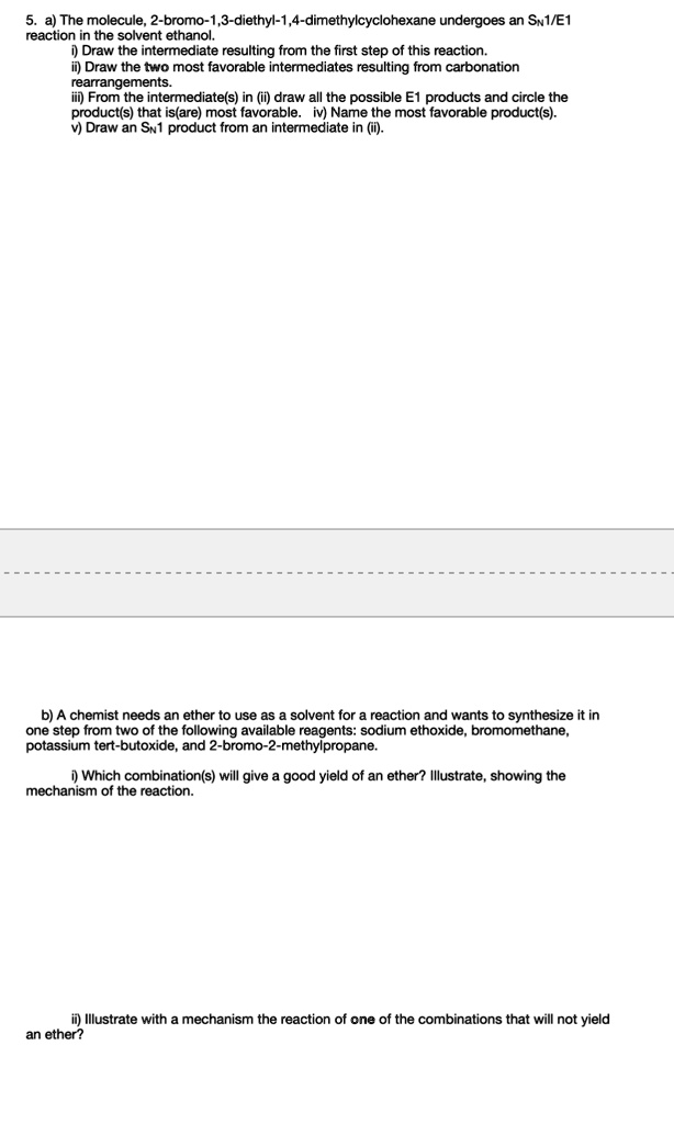 SOLVED: 'a) The molecule bromo diethyl- dimethylcyclohexane undergoes ...