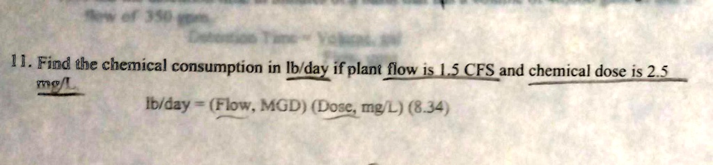 11. Find the chemical consumption in lb/day if plant flow is 1.5 CFS ...