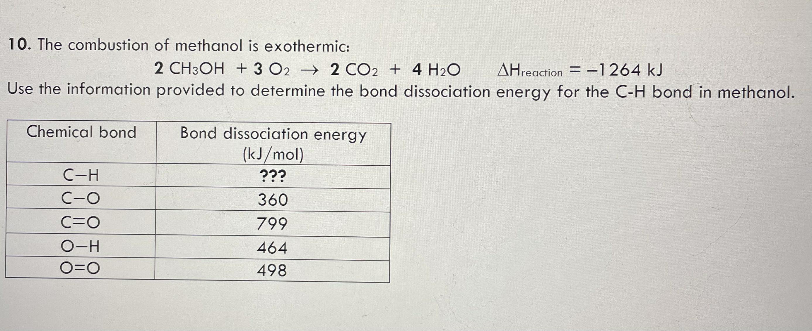SOLVED: 10. The combustion of methanol is exothermic: 2 CH3OH+3 O2→ 2 ...