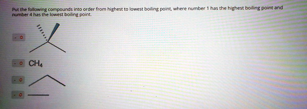 SOLVED: Put the following compounds into order from highest to lowest ...