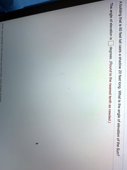the a building angle of elevation is that 60 feet tall degrees casts ...