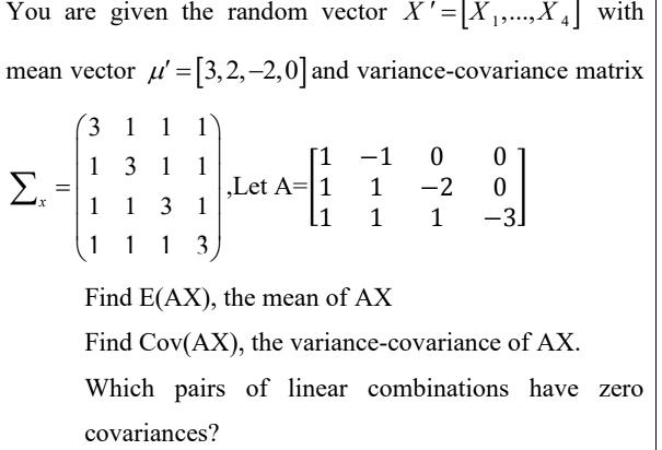 You Are Given The Random Vector X Xzx4 With Mean Vector P 32 20and