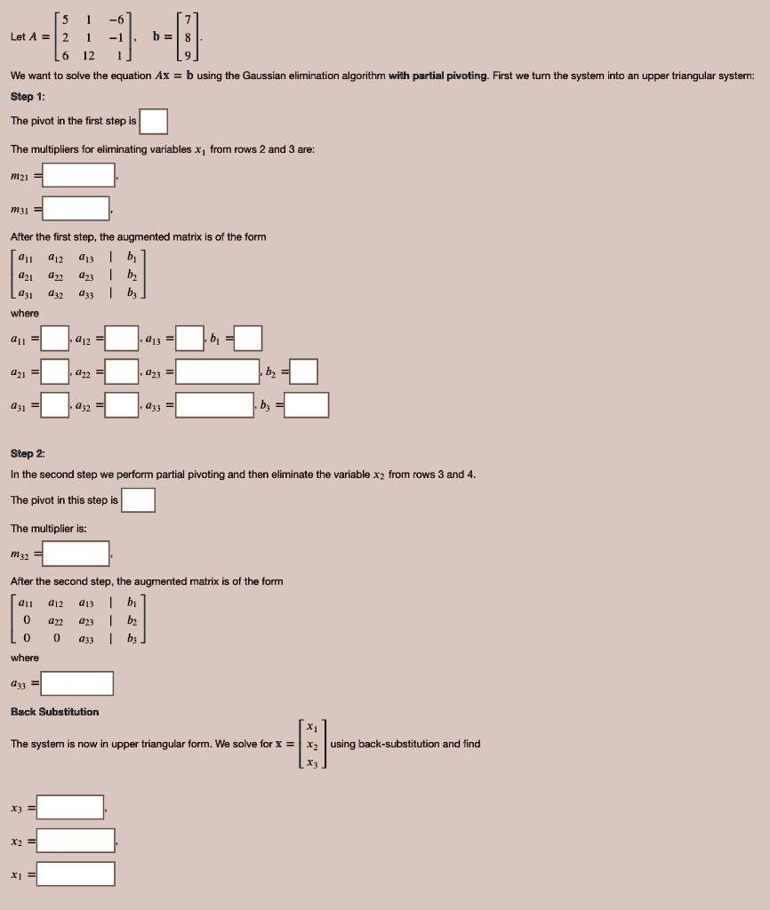 SOLVED: Let A = 4+-17 We want to solve the equation Ax using the Gaussian elimination algorithm ...