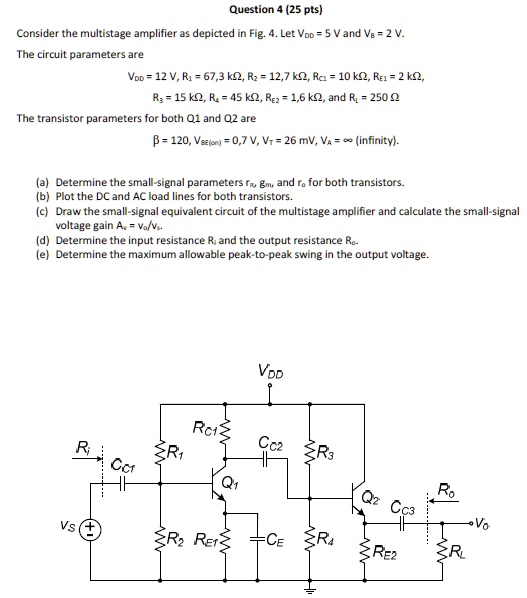 SOLVED: Consider the multistage amplifier as depicted in Fig. 4. Let Vpo = 5 V and Vs = 2 V. The ...