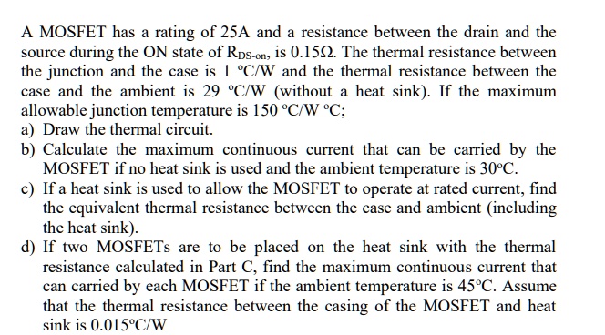 SOLVED: A MOSFET has a rating of 25A and a resistance between the drain ...