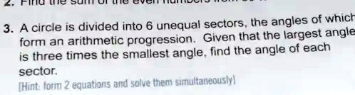 finu a circle is divided into 6 unequal sectors the angles of which ...