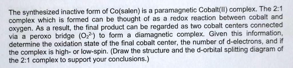 The synthesized inactive form of Co(salen) is a paramagnetic Cobalt(II ...