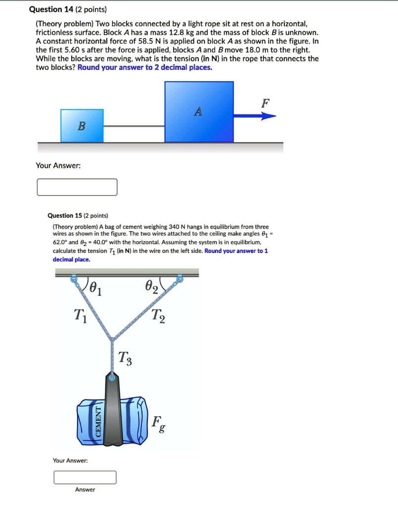 SOLVED: Question 14 (2 points) (Theory problem) Two blocks connected by ...