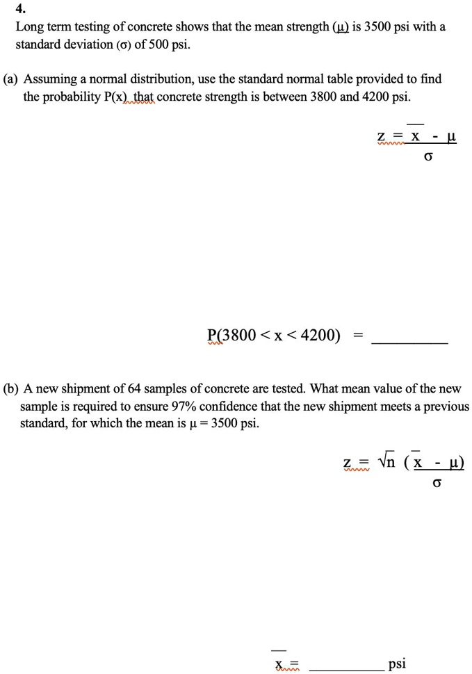 4. Long term testing of concrete shows that the mean strength (µ) is ...