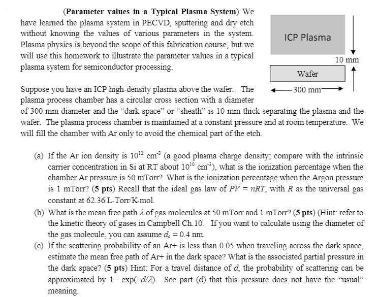 SOLVED: (Parameter values in a Typical Plasma System) We have learned about the plasma system in ...