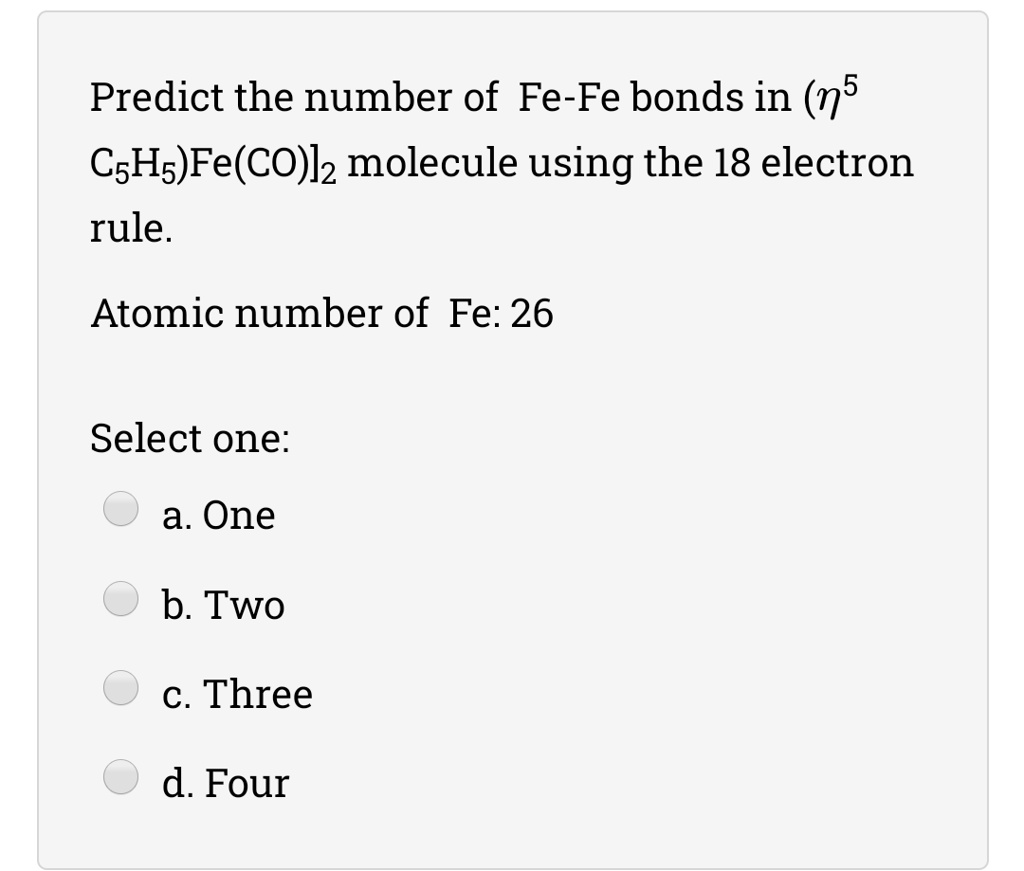 SOLVED: Predict the number of Fe-Fe bonds in (Î·5-C5H5)Fe(CO)2 molecule ...
