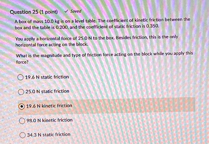 SOLVED: A box of mass 10.0 kg is on level table. The coefficient of ...